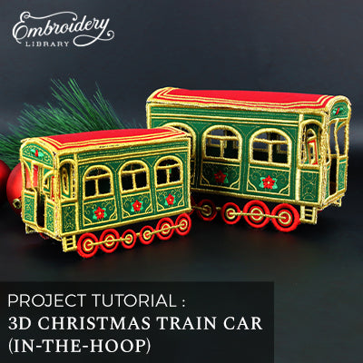 3D Christmas Train Car (In-the-Hoop) | Step-by-Step Machine Embroidery ...