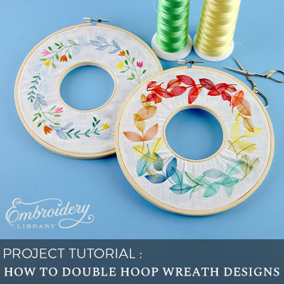 How to Double-Hoop Wreath Designs – Embroidery Library