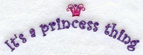 It's a Princess Thing – Embroidery Library