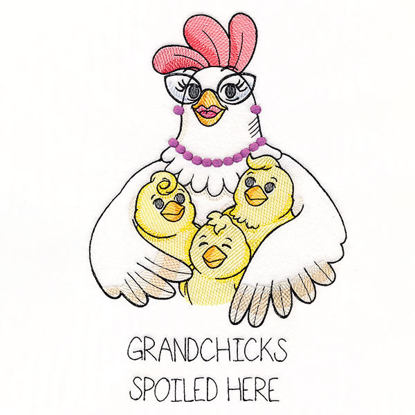 Grandchicks Spoiled Here Chicken – Embroidery Library
