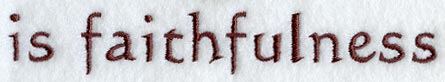 Text - is faithfulness – Embroidery Library