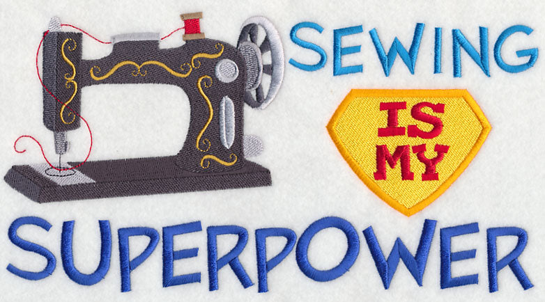 Sewing Is My Superpower (Sewing Machine) – Embroidery Library
