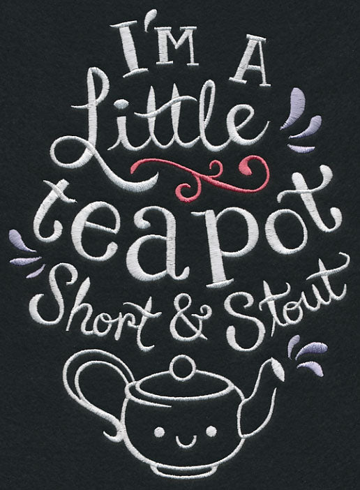 I'm a Little Teapot, Short and Stout – Embroidery Library