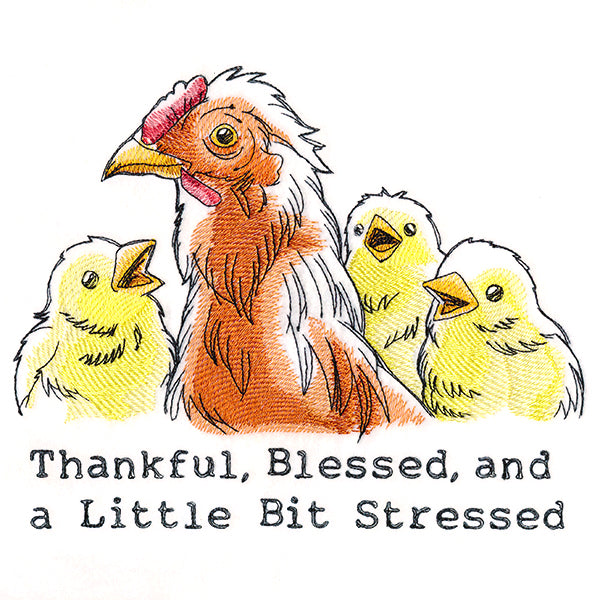 Thankful, Blessed, and a Little Bit Stressed Chickens – Embroidery Library